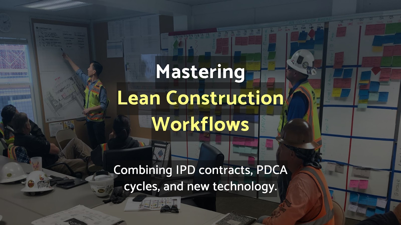 Mastering Lean Construction Workflows with PDCA and New Construction Tech